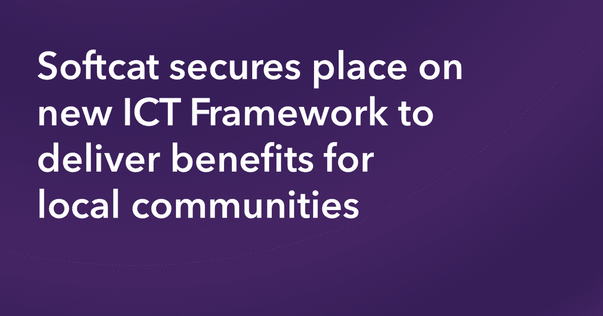 Softcat secures place on new ICT Framework to deliver benefits for ...