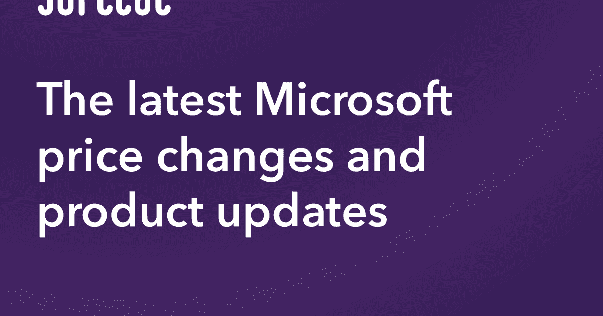 The latest Microsoft price changes and product updates | Softcat
