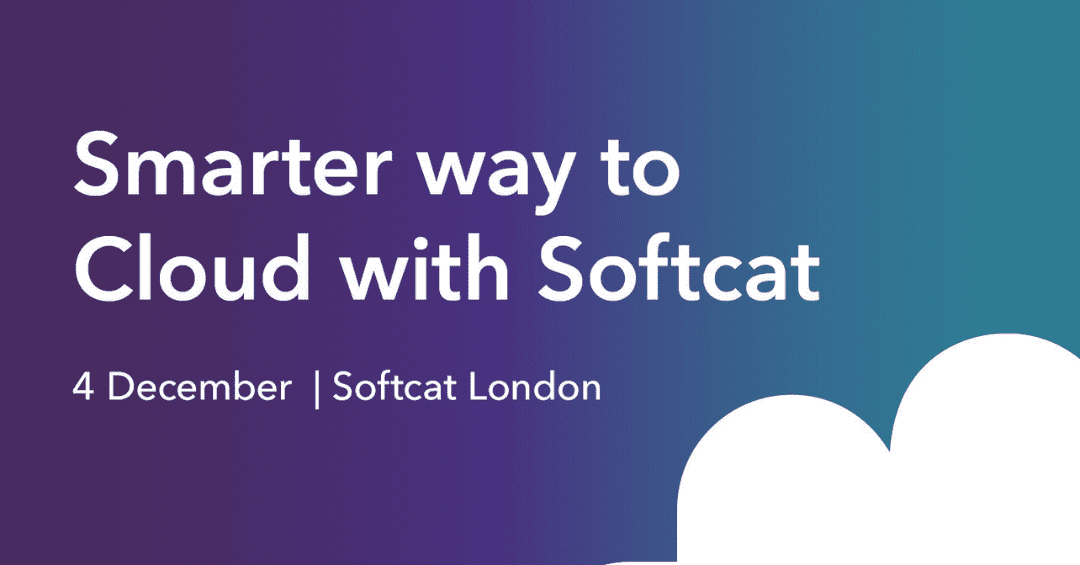 The Smarter Way to Cloud— VMware Experts and Softcat